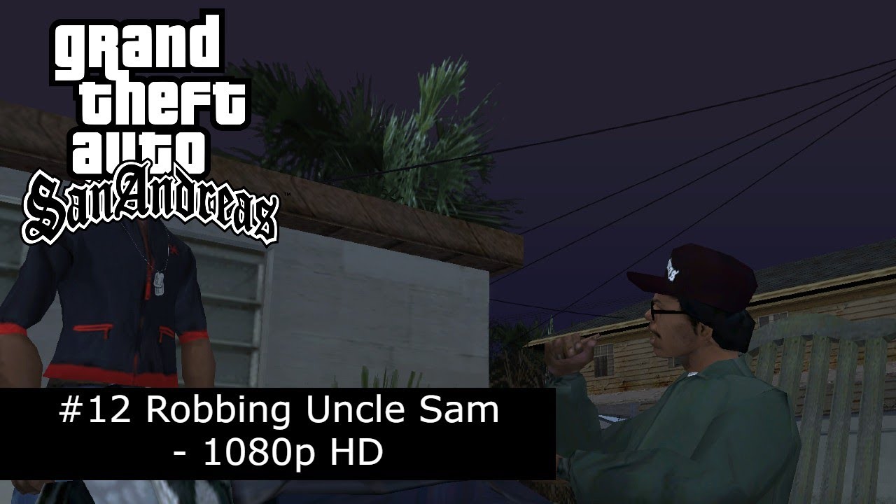 GTA San Andreas #12 Robbing Uncle Sam - 1080p HD - YouTube