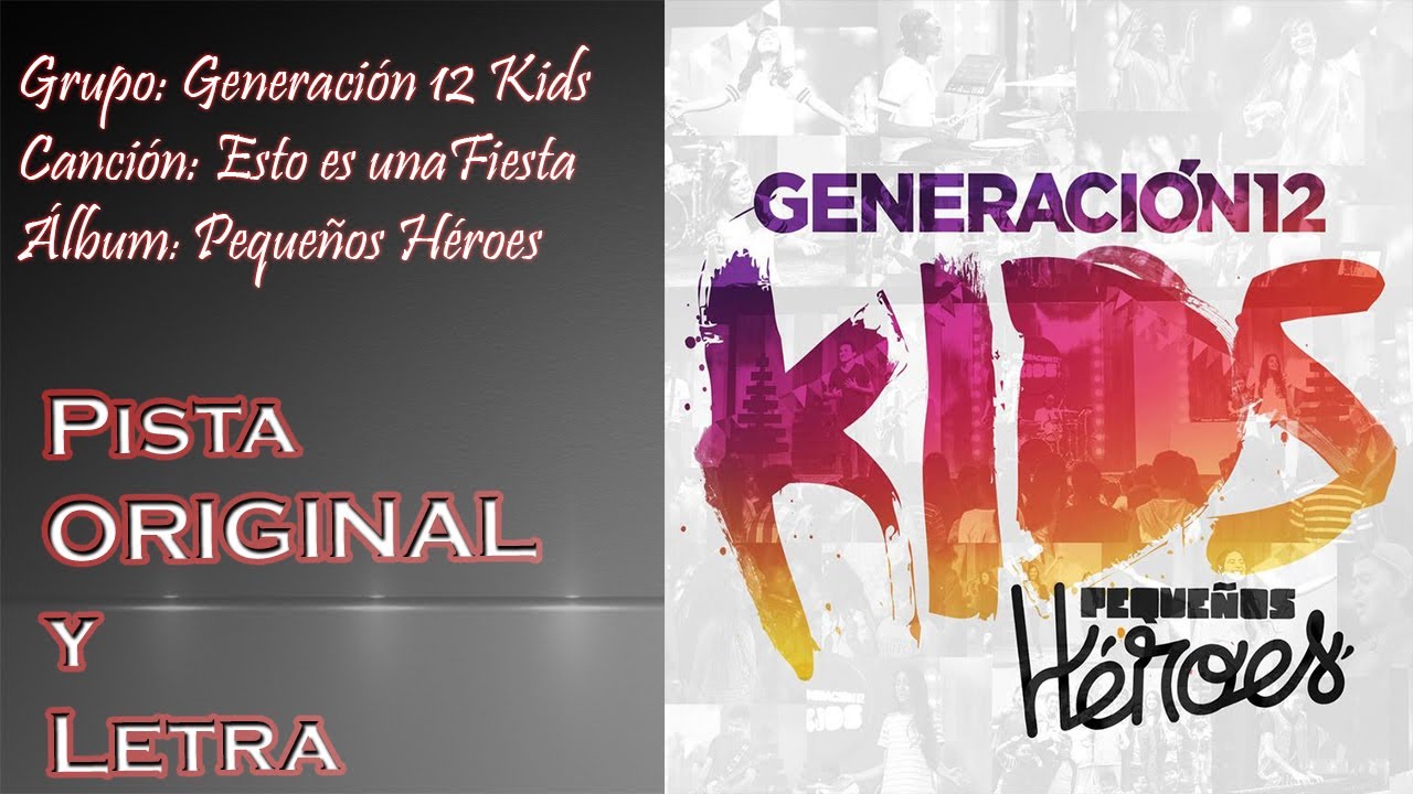 Generación 12 Kids - Esto Es una Fiesta (Pista) (VIDEO MEJORADO) - YouTube