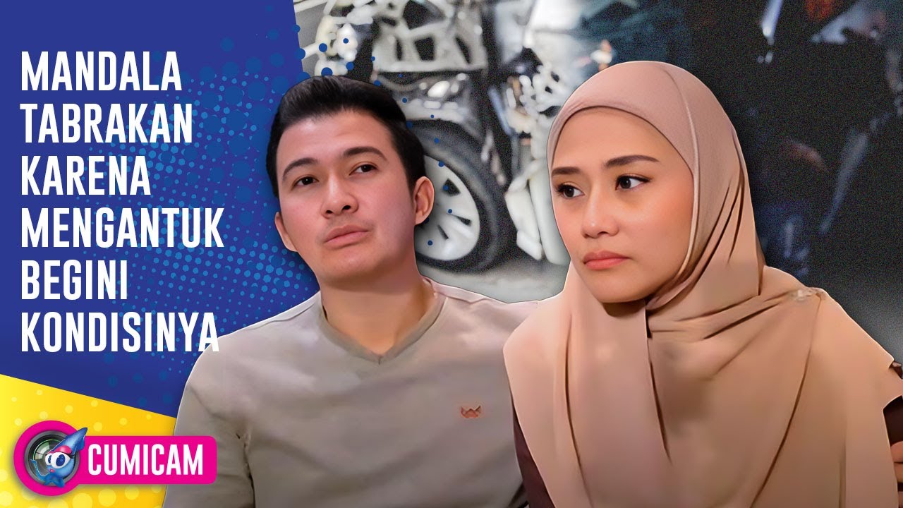 Mandala Shoji & Istri Alami Kecelakaan Hingga Mobil Ringsek | CUMICAM ...