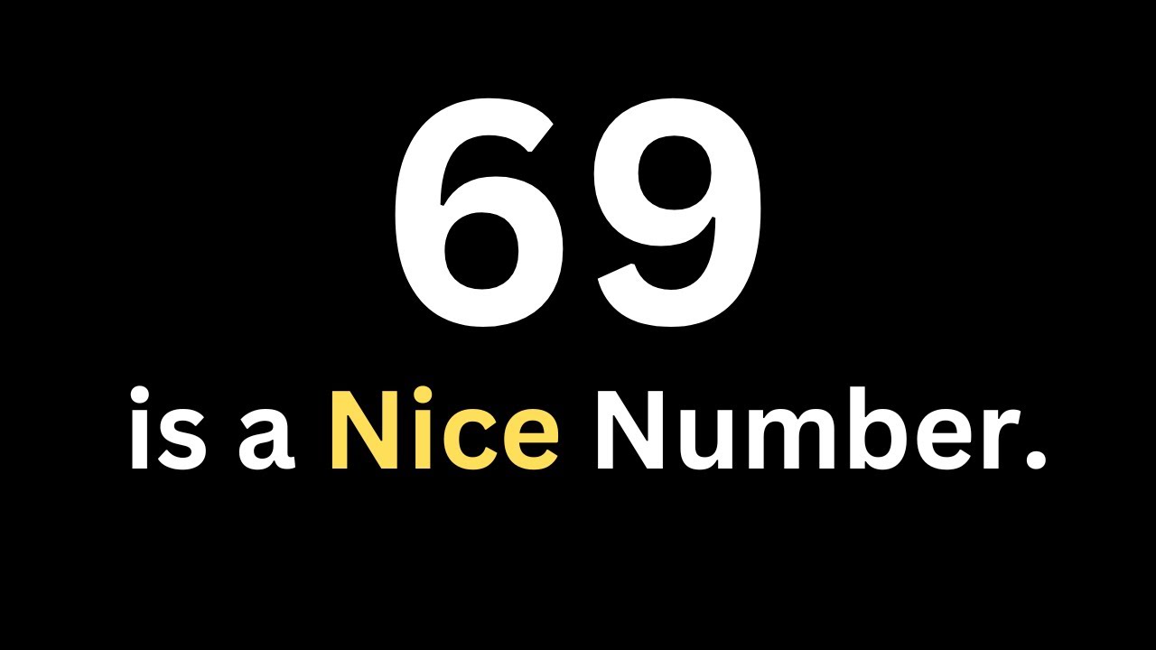 A Nice Number - 69 | Viral Number - YouTube