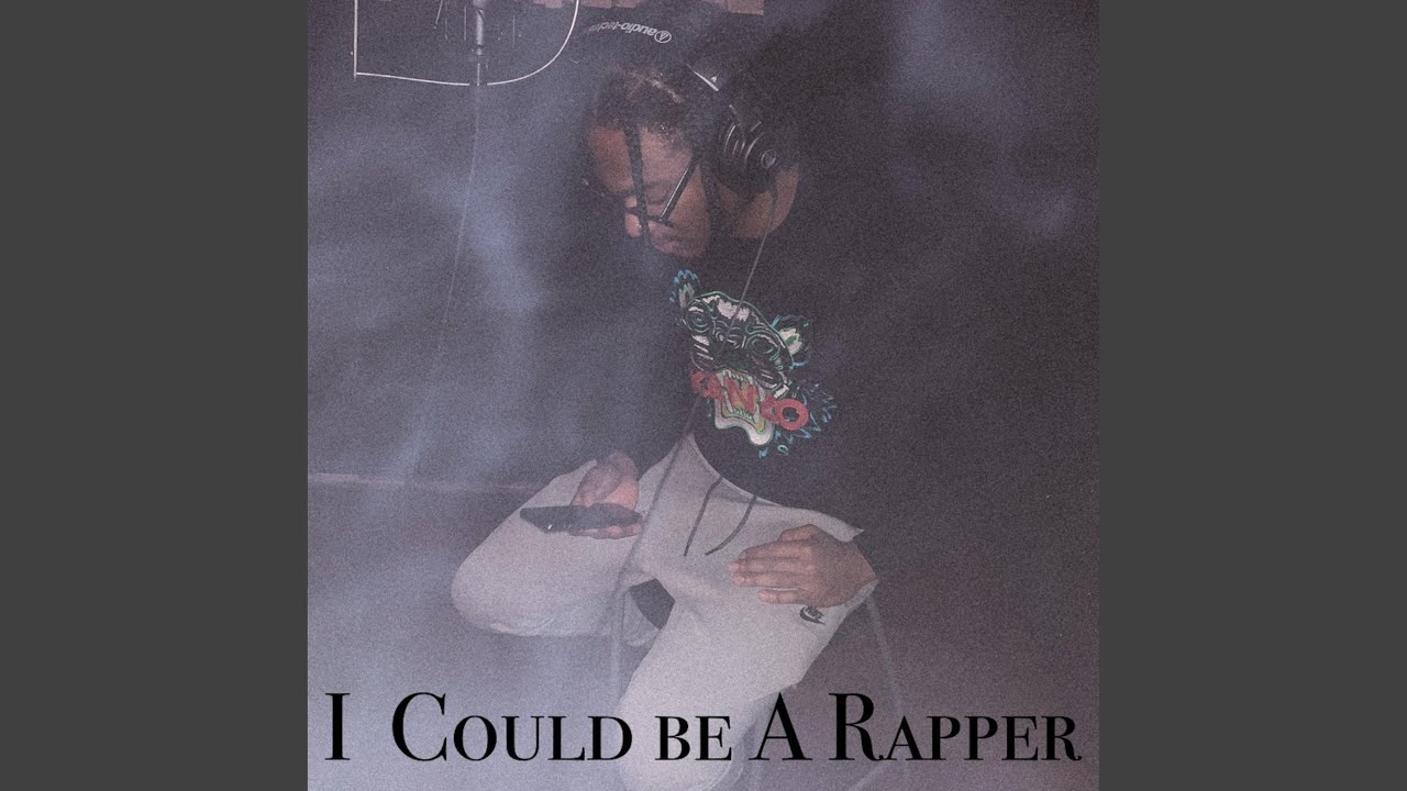 I Could Be a Rapper (feat. 4eva Wavy) - YouTube