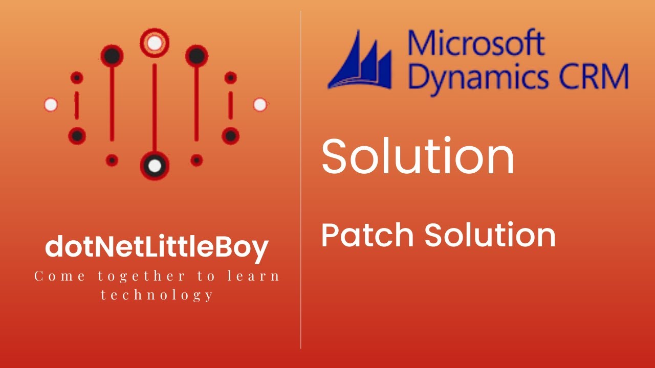Solution - Part 3 | What is solution ? | Patch Solution in Details ...