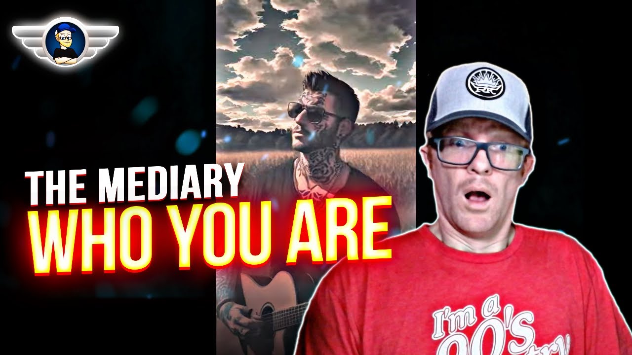 THE MEDIARY REACTION "WHO YOU ARE" REACTION VIDEO - YouTube