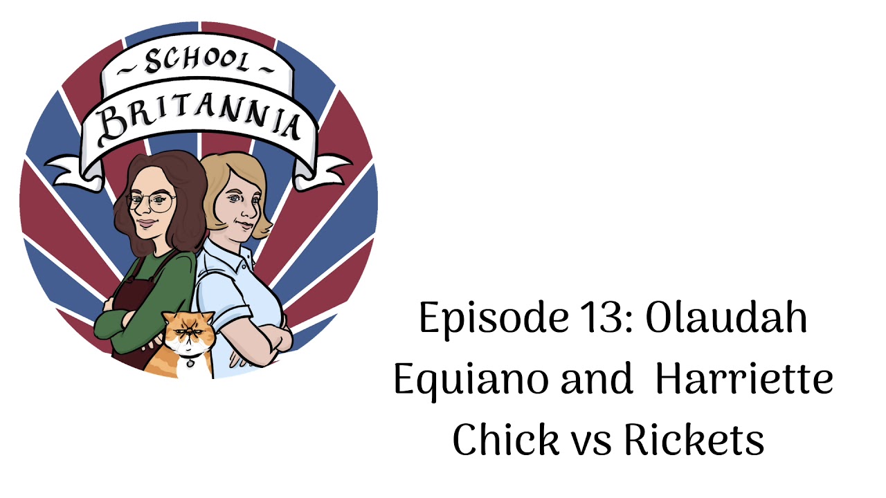 13: Olaudah Equiano and Harriette Chick vs Rickets - YouTube