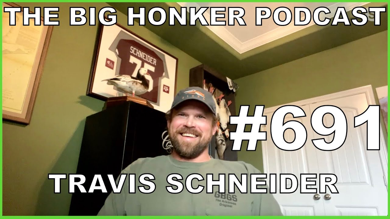 The Big Honker Podcast Episode #691: Travis Schneider - YouTube