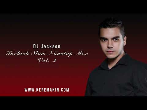 DJ Jackson - Turkish Slow Nonstop Mix (Vol. 2)