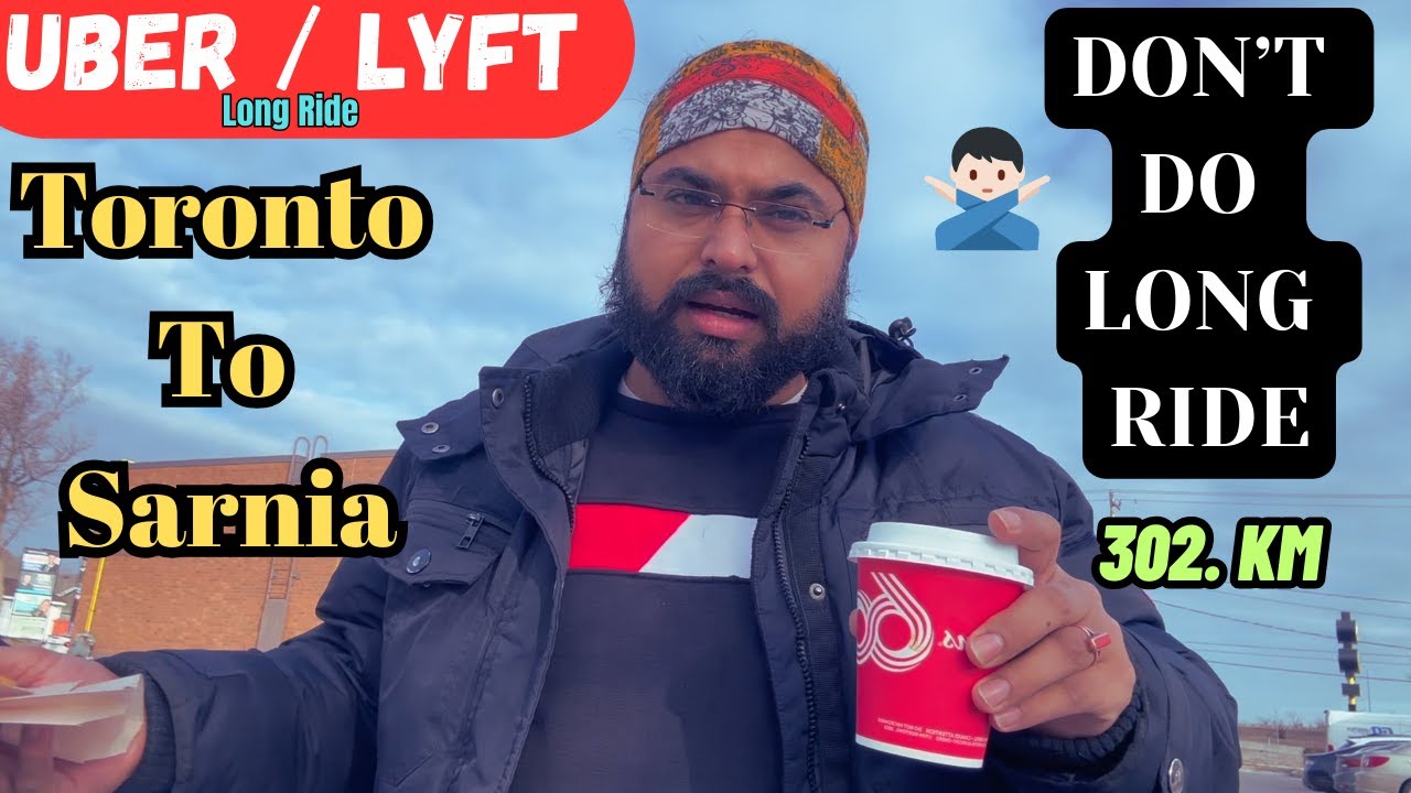 UBER / LYFT Long Ride | Toronto To Sarnia 302 km | DON'T DO LONG RIDE 🙅 ...