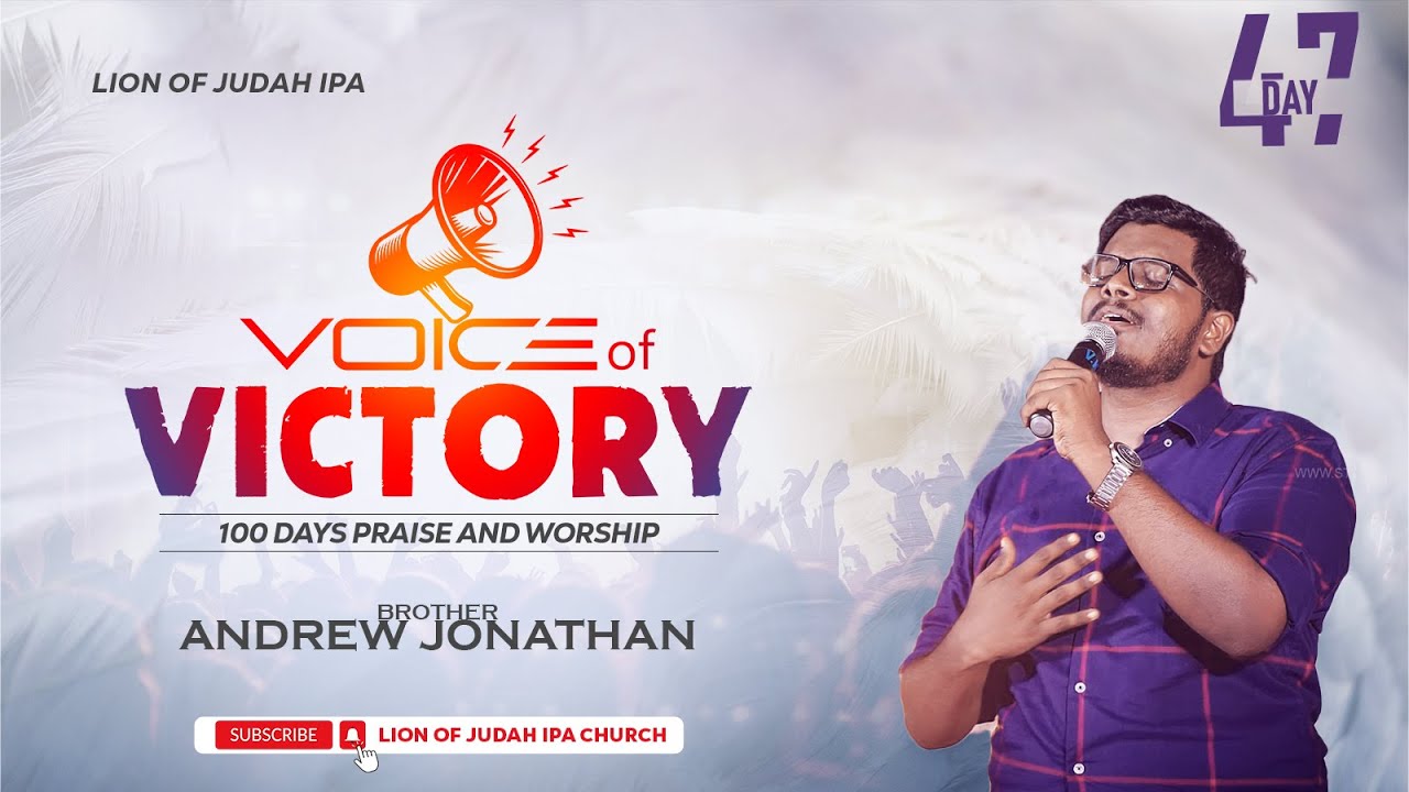 Day 47 | Bro. Andrew Jonathan | Voice of Victory | 100 days worship series - YouTube