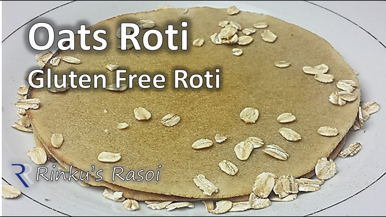 Gluten Free Oats Roti | ओट्स की रोटी | Gluten free recipe | Rinku's ...