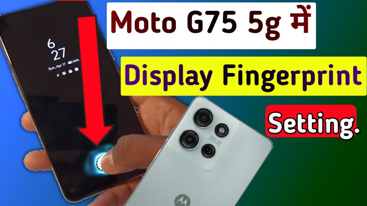 Moto G75 5g me fingerprint screen lock kaise lagaye//hwo to display fingerprint in moto g75 5g ...