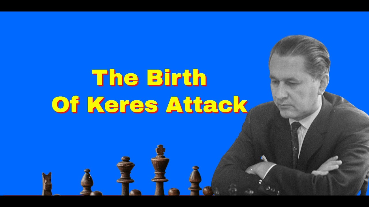 The Birth Of Keres Attack | Paul Keres vs Efim Bogoljubov: Salzburg ...