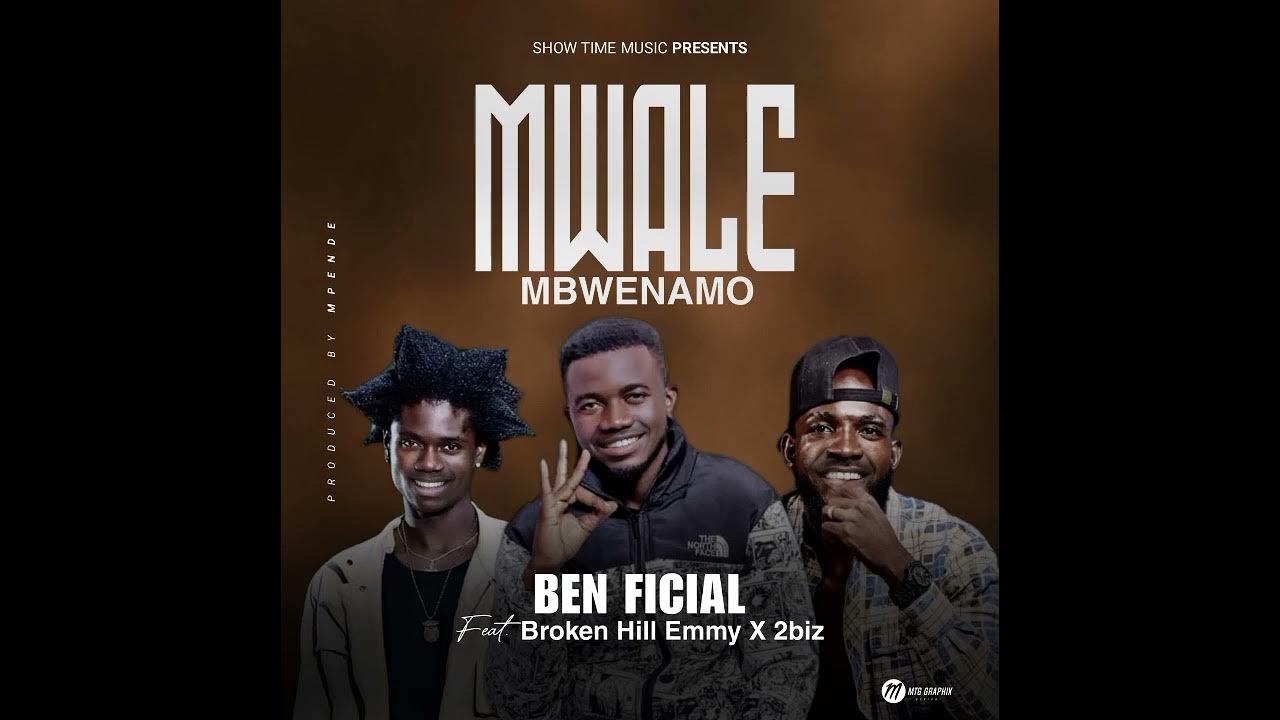 Benficial Ft Broken Hill Emmy & 2Biz _ Mwale Mbwenamo (official audio) - YouTube