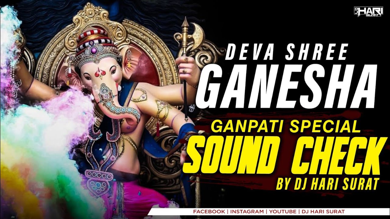 Deva Shree Ganesha (Ganpati Special Sound Check Mix) Dj Hari Surat