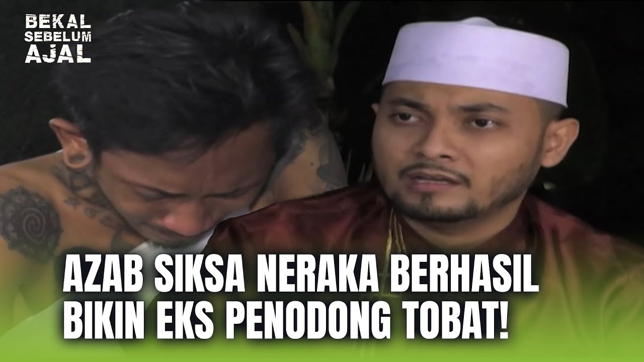 Perjalanan Tobat Mantan Penodong! | Bekal Sebelum Ajal Eps 37 FULL - YouTube