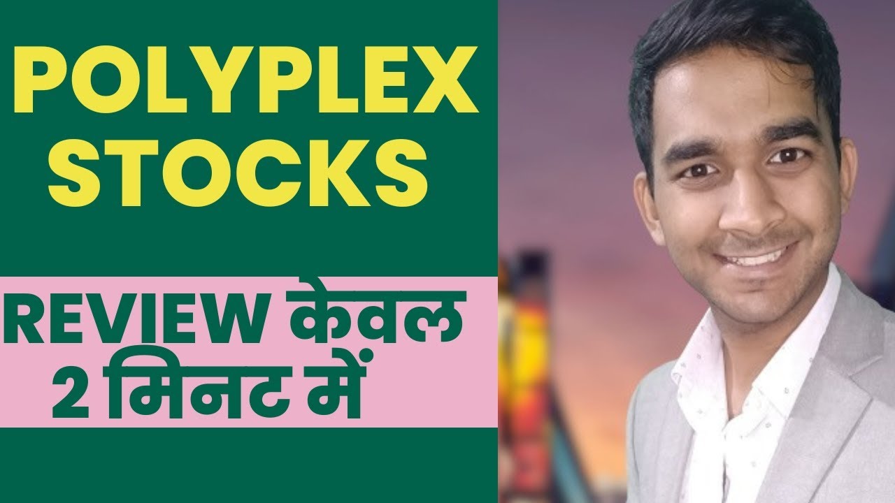 Detailed analysis of Polyplex Stocks || By :- Hemant jain IIT Delhi ...