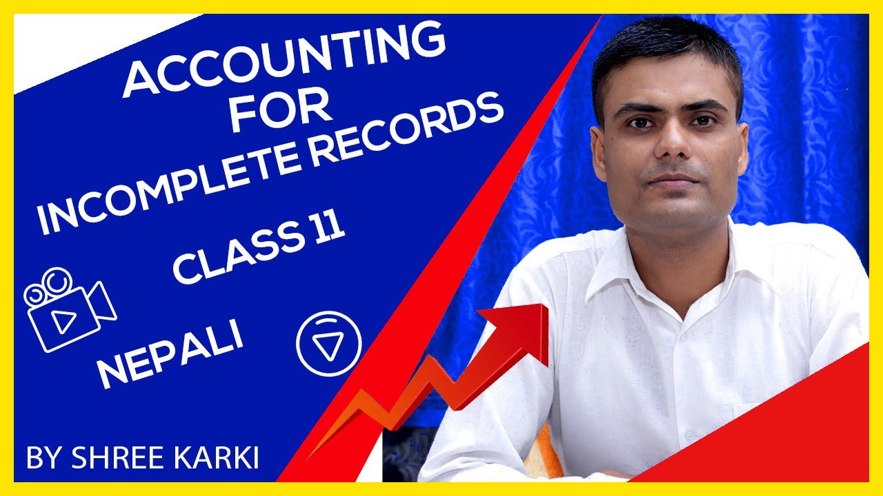 Accounting For Incomplete Records Class 11 single Entry System Class accounting-for-incomplete-records-class-11-single-entry-system-class