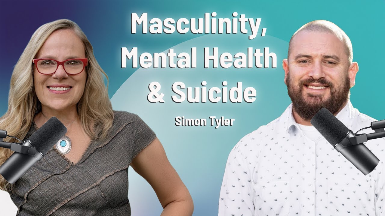 Masculinity, Mental Health, & Suicide with Simon Tyler | Hope Illuminated Podcast - YouTube