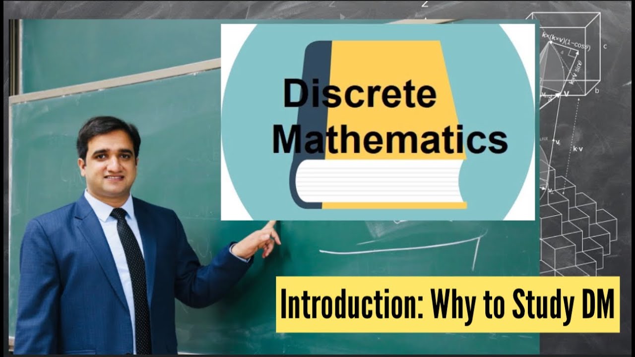 Discrete Mathematics | Lecture 1 part 1: Introduction - Why to Study ...
