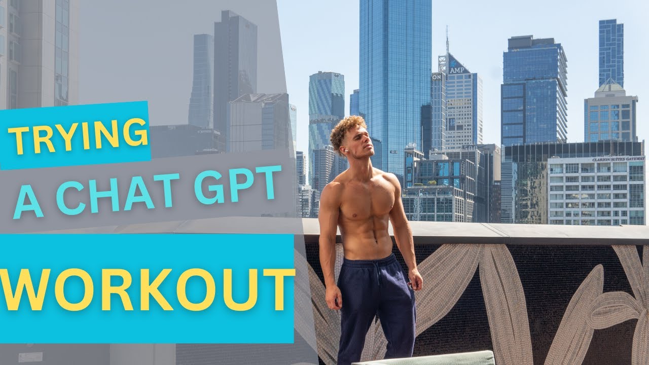 Unleashed!!! The CHAT GPT Workout (Can I Do It) - YouTube