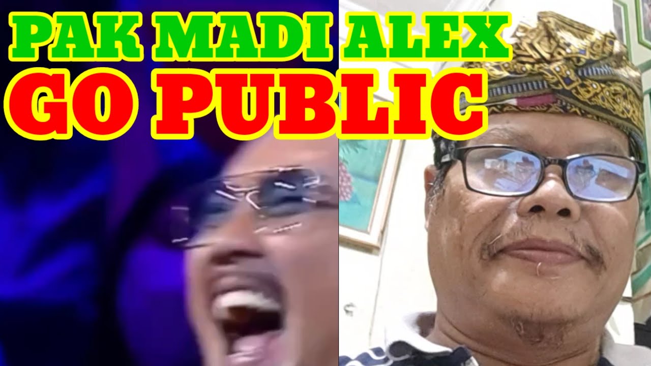 Kabar Gembira!!! Pak Madi Alex Go Public - YouTube