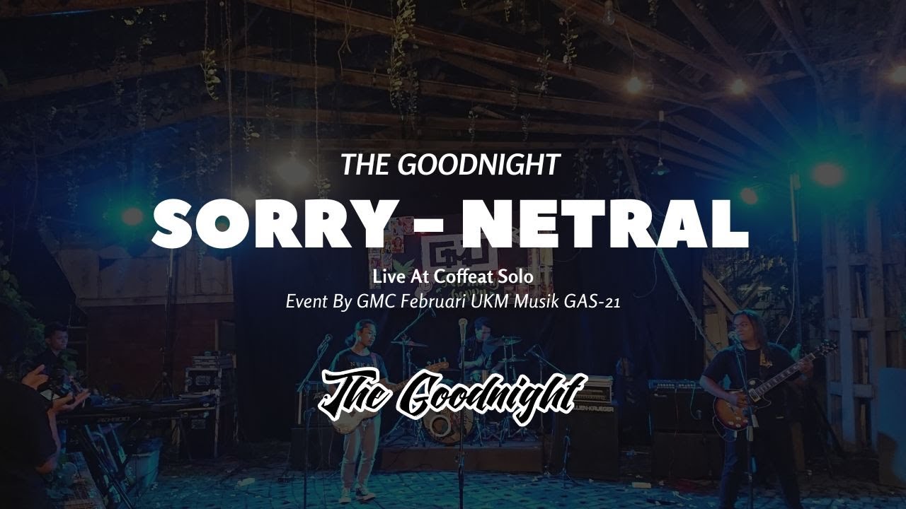 The Goodnight - Sorry | Live At GMC Februari - YouTube