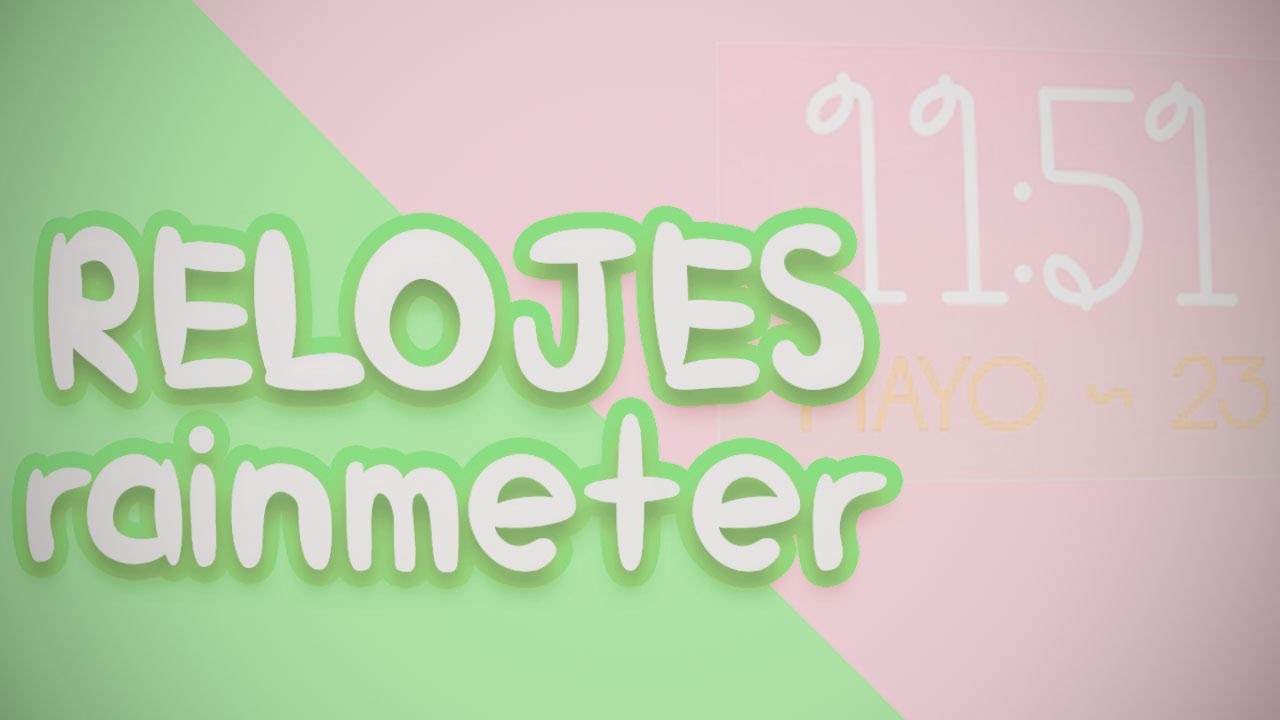 MI NUEVO SKIN RELOJ + CALENDARIO FAVORITO #RAINMETER - YouTube