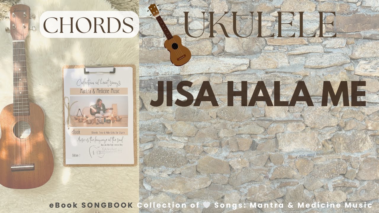 No 27 Jisa Hala Me I Mantra I UKULELE Chords & LyricsI SONGBOOK: Mantra ...