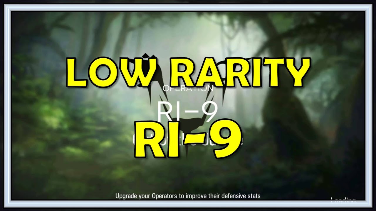 RI-9 Low Rarity Guide - Arknights - YouTube