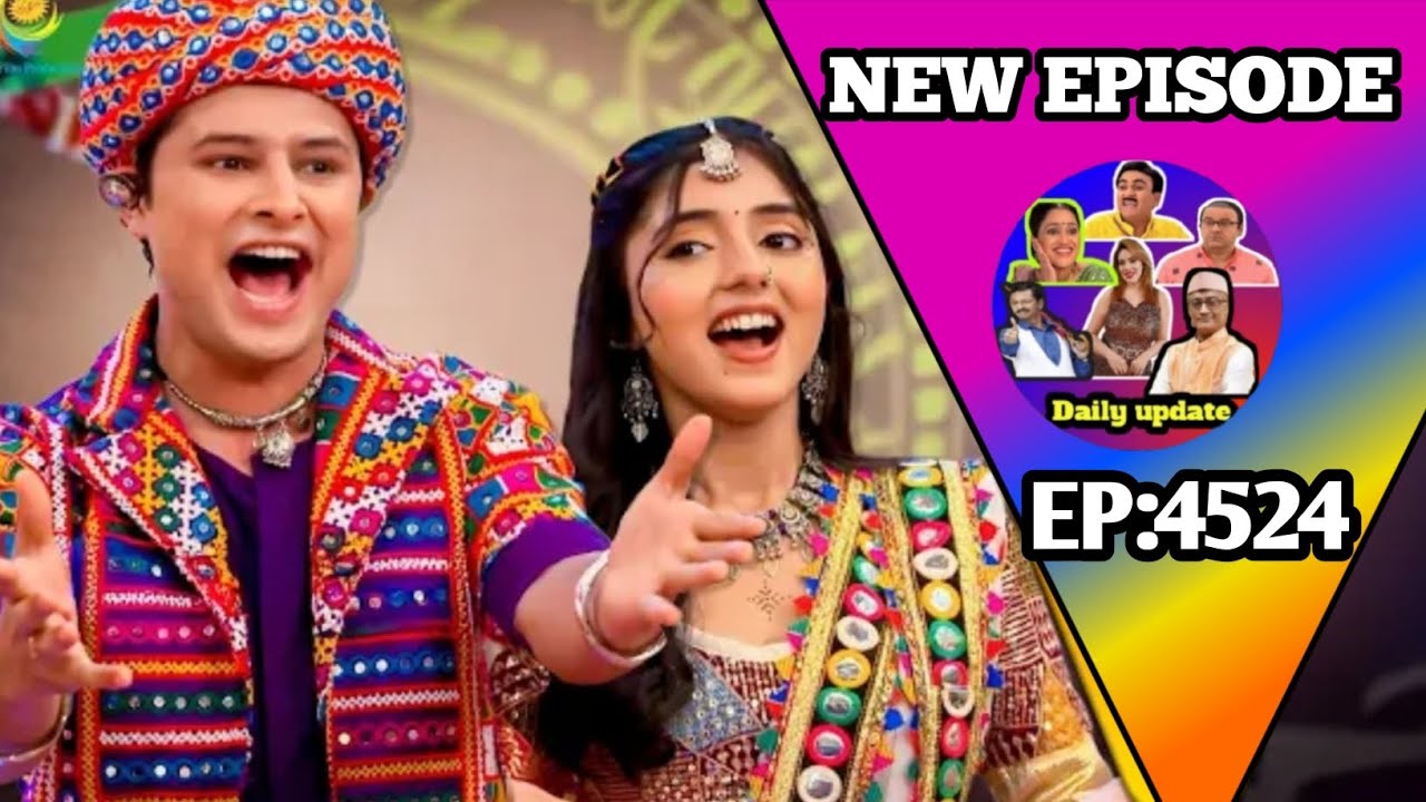 NEW! | EP: 4524 | Tappu Sena Ne Kiya Garba Ka Aayojon! | Tarak Mehta Ka ...