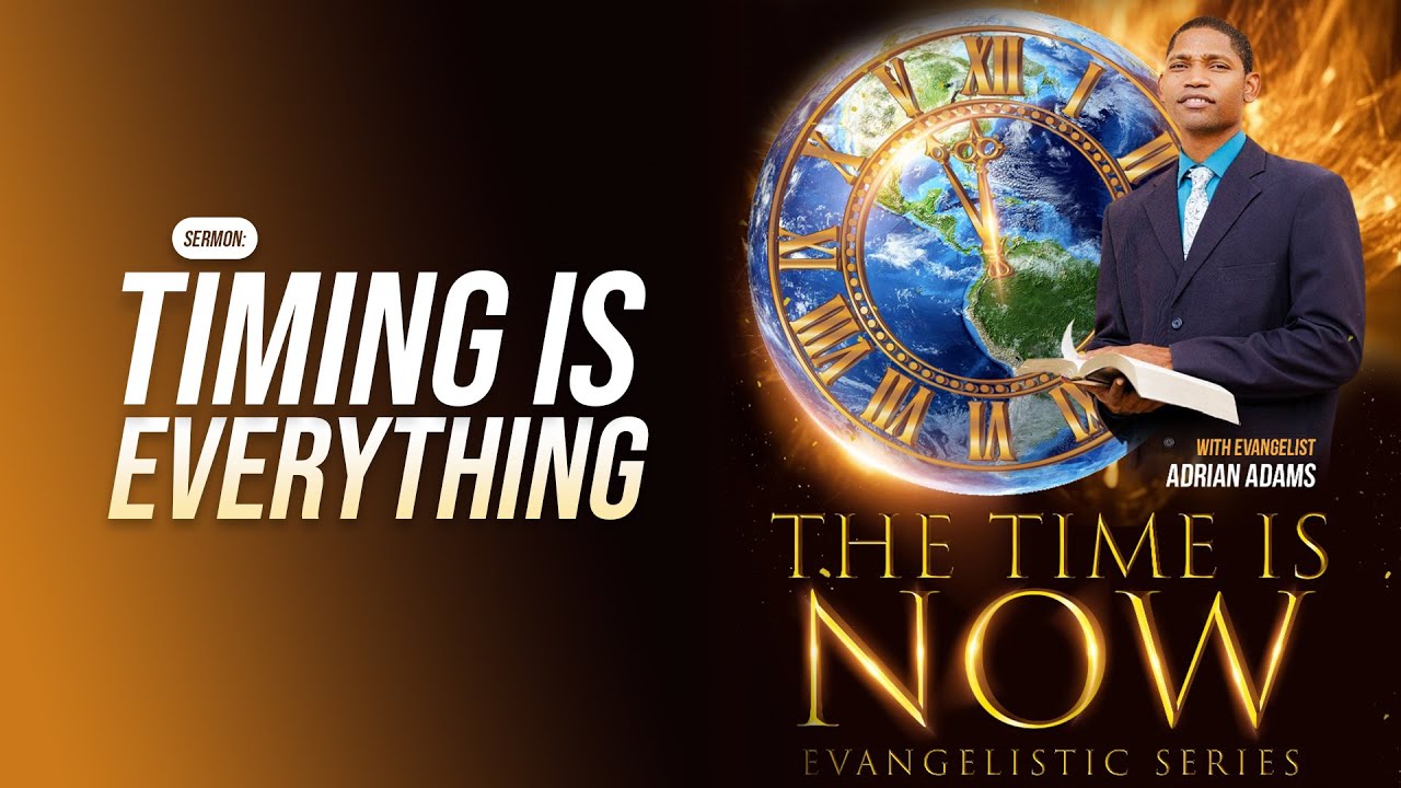Timing Is Everything // Elder Adrian Adams - YouTube