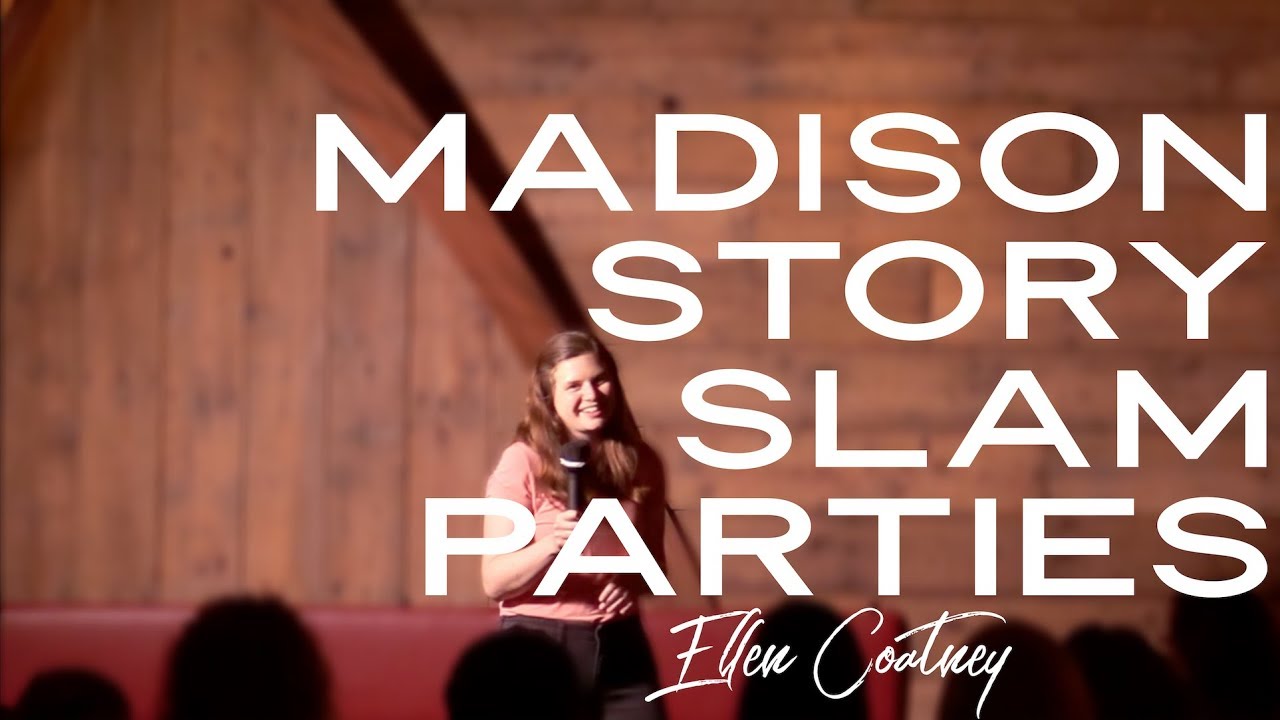 Madison Story Slam: Parties - Ellen Coatney - YouTube