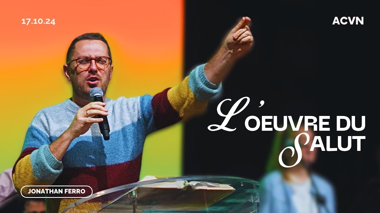 L'oeuvre du salut - Jonathan Ferro // ACVN Montivilliers - YouTube