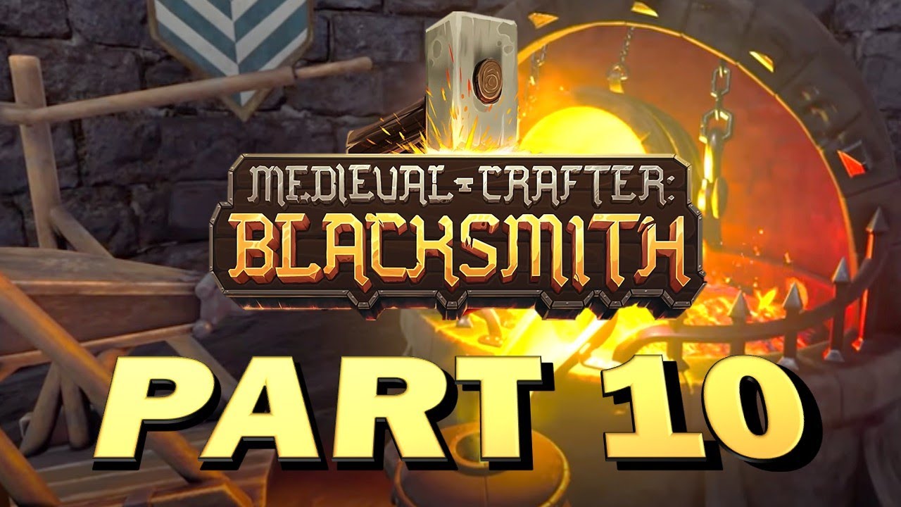 Medieval Crafter Blacksmith - Part 10 - Starting Assembly on Legendary ...