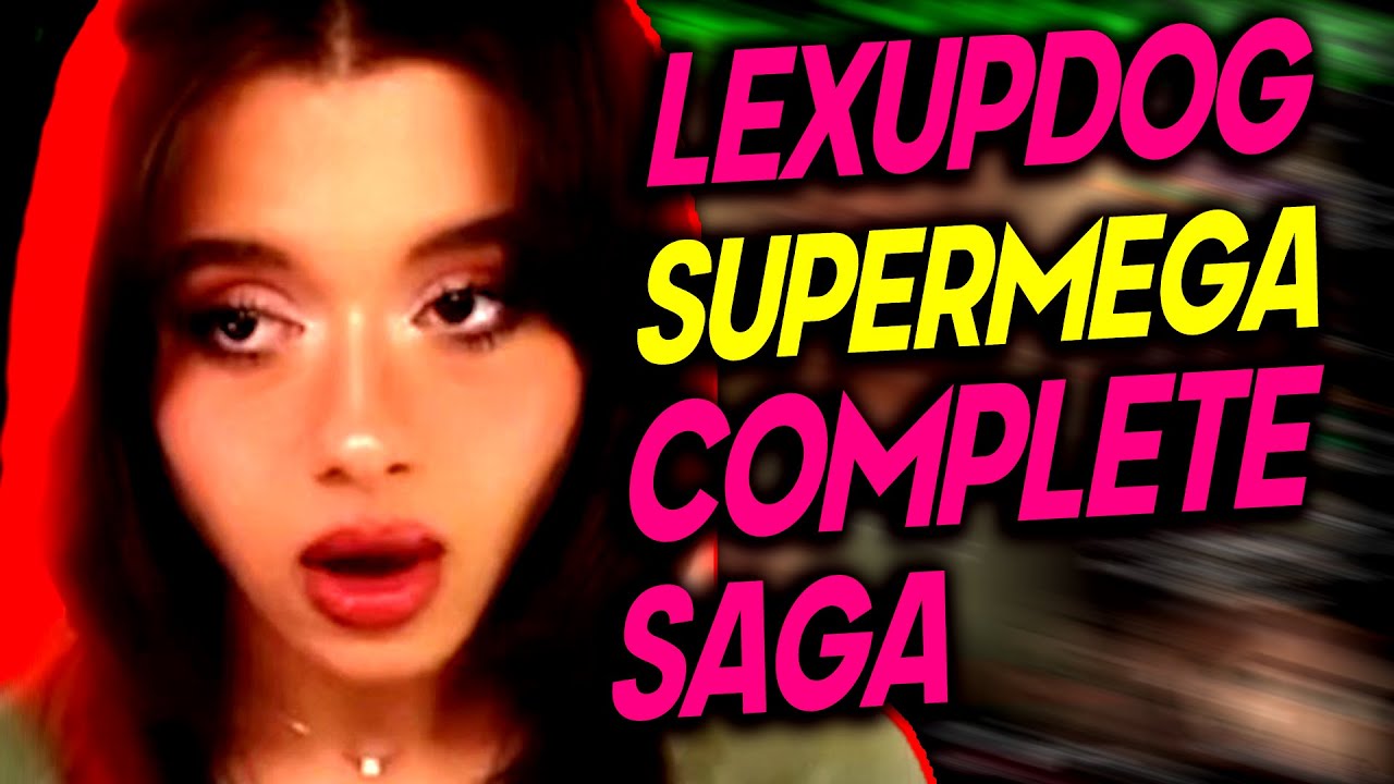 [THROWBACK] LexUpDog & SuperMega COMPLETE SAGA with KELLY JEAN - mid 2024 - YouTube