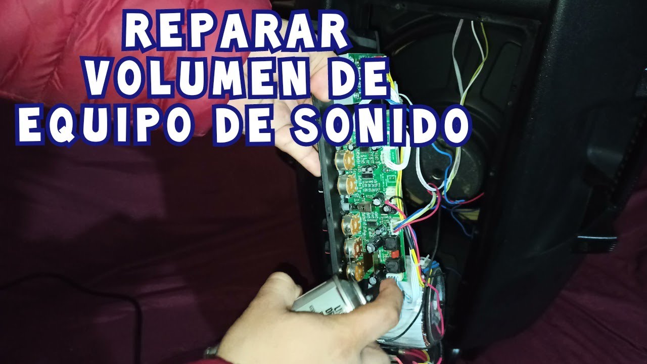Reparar Volumen de Equipo de Sonido y Bocina amplificada - YouTube