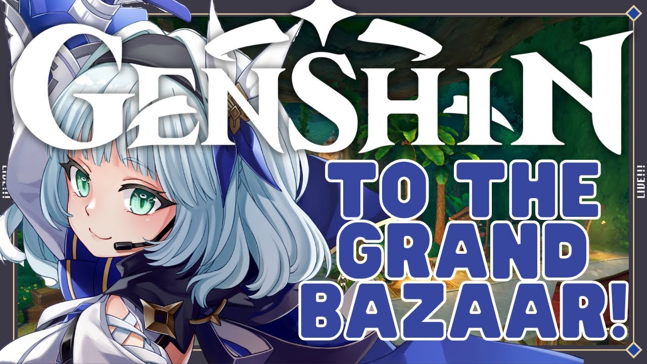 To the Grand Bazaar【Genshin Impact】 - YouTube
