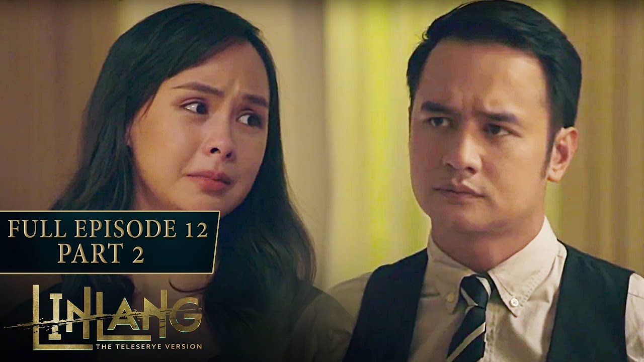 Linlang Full Episode 12 - Part 2/4 | English Subbed - YouTube