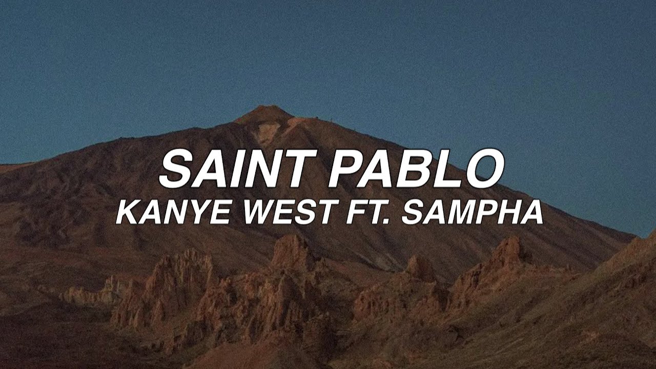 SAINT PABLO - kanye west ft. sampha - lyrics - YouTube