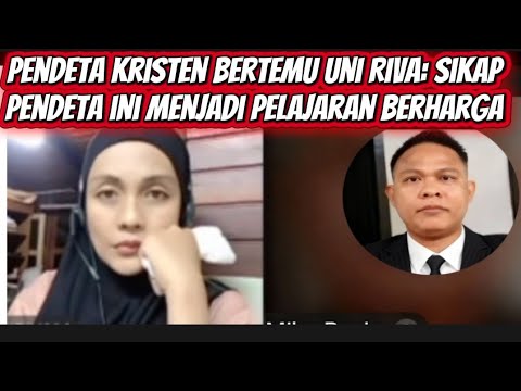 Pendeta Kristen Bertemu Uni Riva: Sikap Pendeta ini Menjadi pelajaran ...