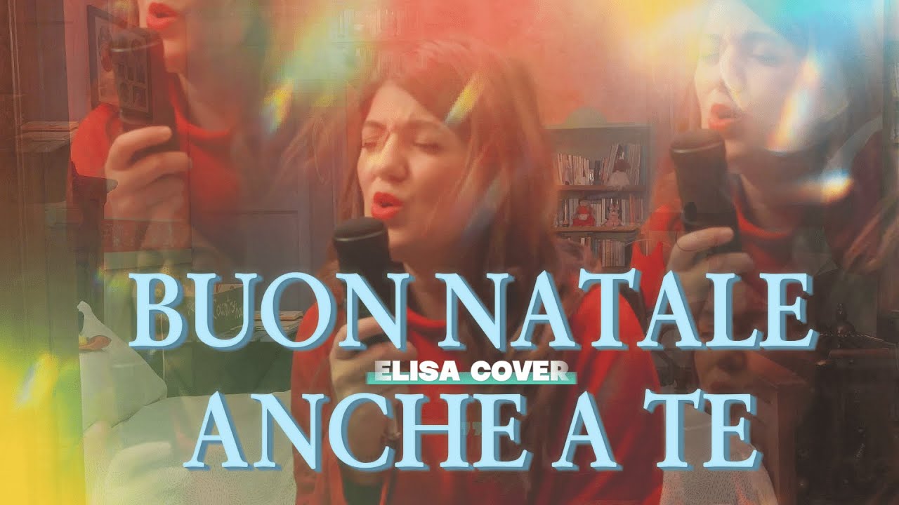 Elisa - Buon Natale Anche A Te (cover) - YouTube