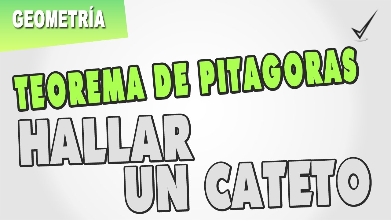 Teorema de Pitágoras: Hallar el cateto de un triángulo rectángulo - YouTube