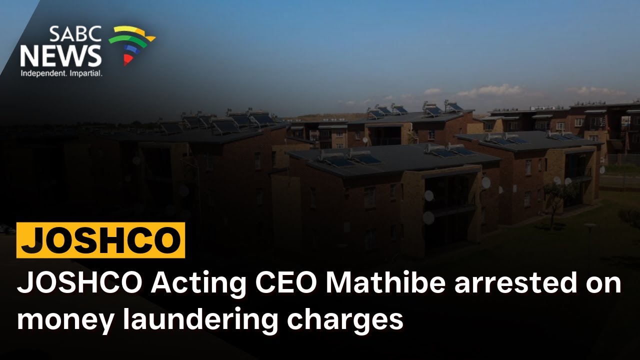 JOSHCO Acting CEO Mathibe arrested on money laundering charges ...