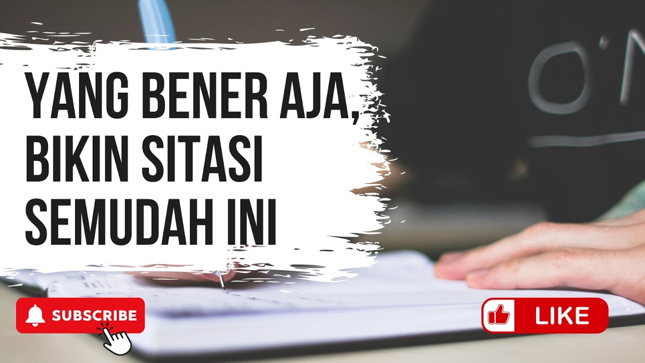 TERNYATA BIKIN SITASI SEMUDAH INI - PRAKTIK LANGSUNG - YouTube