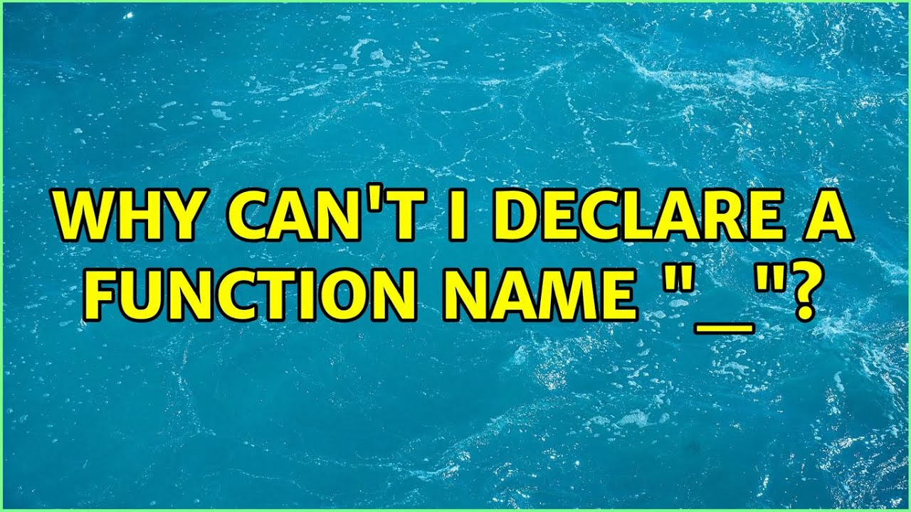 Why Can t I Declare A Function Name 2 Solutions YouTube