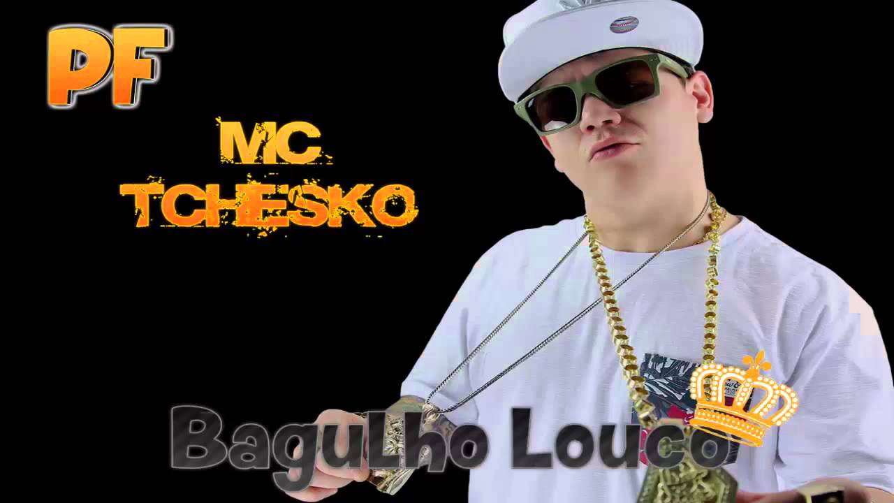 MC Tchesko - Bagulho Louco (DJ Mart) Lançamento Oficial Prévia 2015 ...