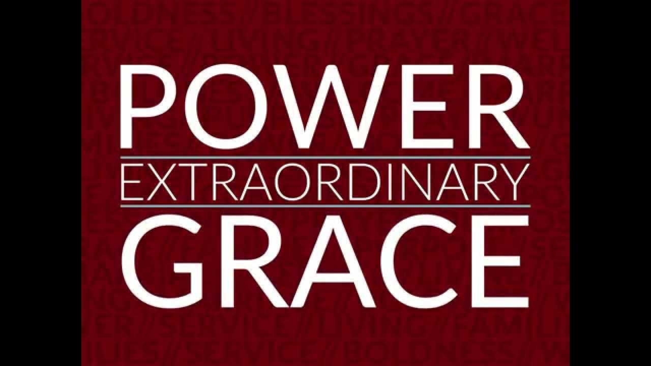 Extraordinary Power, Extraordinary Grace - Sermon Introduction - YouTube