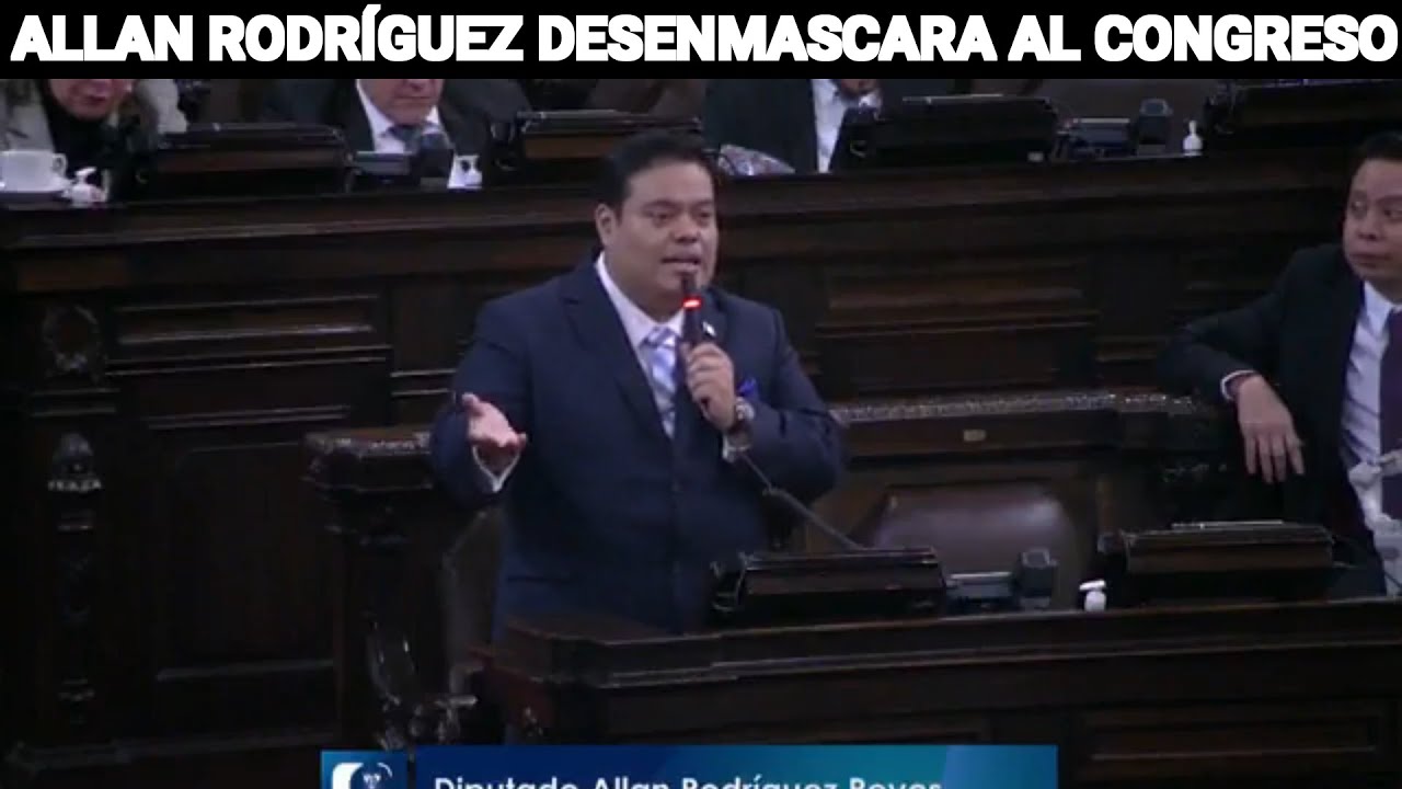 ALLAN RODRÍGUEZ DESENMASCARA AL CONGRESO REVELANDO QUE SE RESERVAN ...