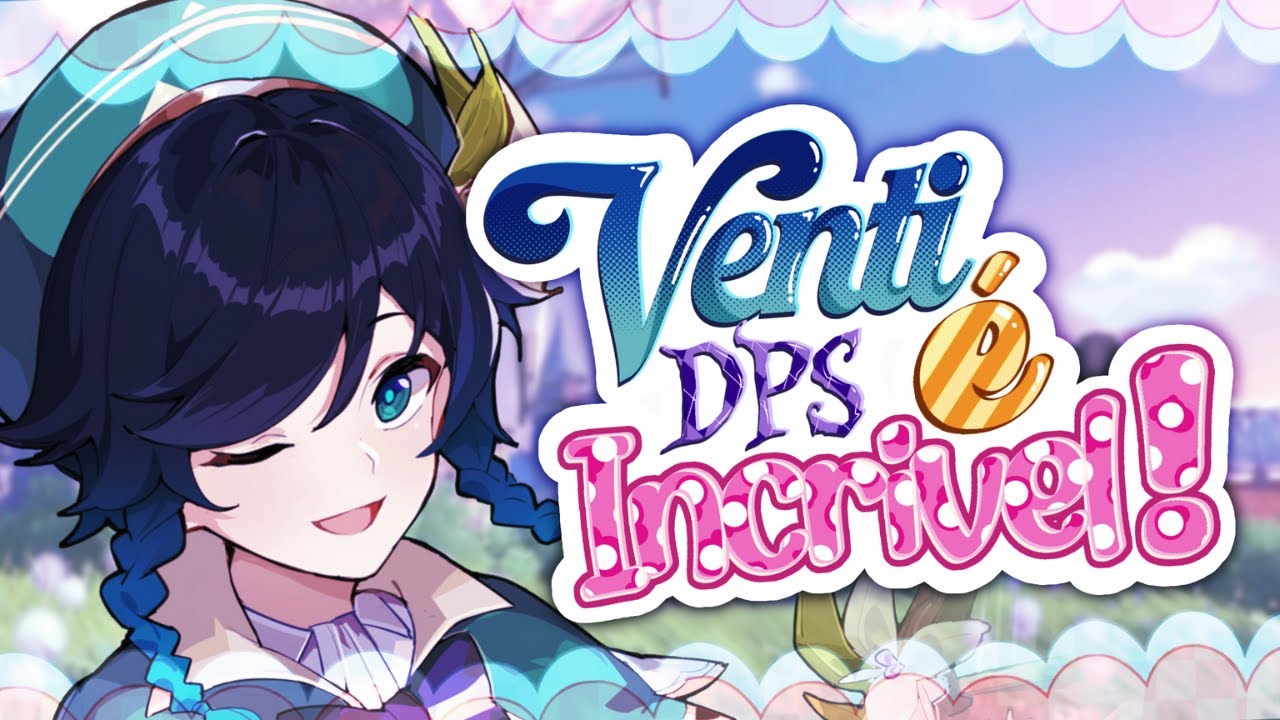 VENTI DPS É REAL! Guia Completo + Builds, Times e Dicas | Genshin ...