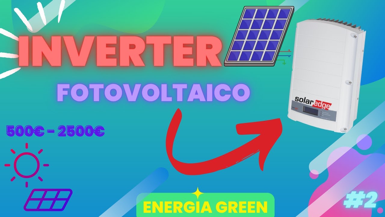 INVERTER FOTOVOLTAICO - a cosa serve e COME FUNZIONA - MIGLIORI ...