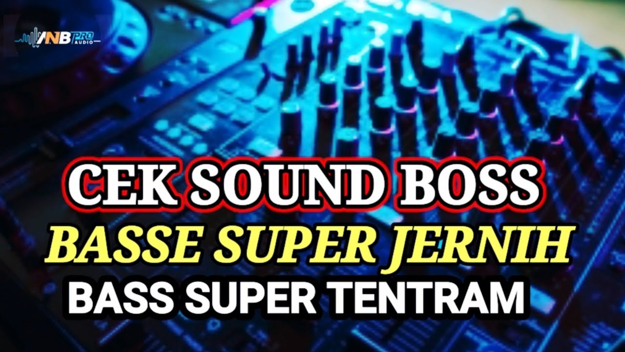 DJ CEK SOUND BASS GLERRR BIKIN JEBOL BY ANB PRO AUDIO - YouTube
